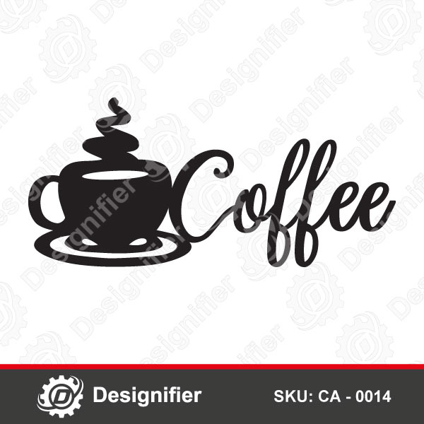 Coffee Sign Wall Art DXF CA 0014, CDR SVG File Ready To Cut By Laser ...
